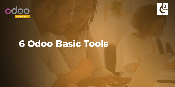 6 Odoo Basic Tools