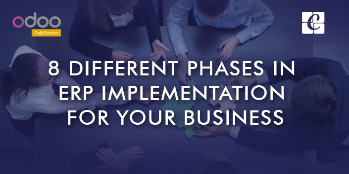 8 Different Phases in ERP Implementation for your Business