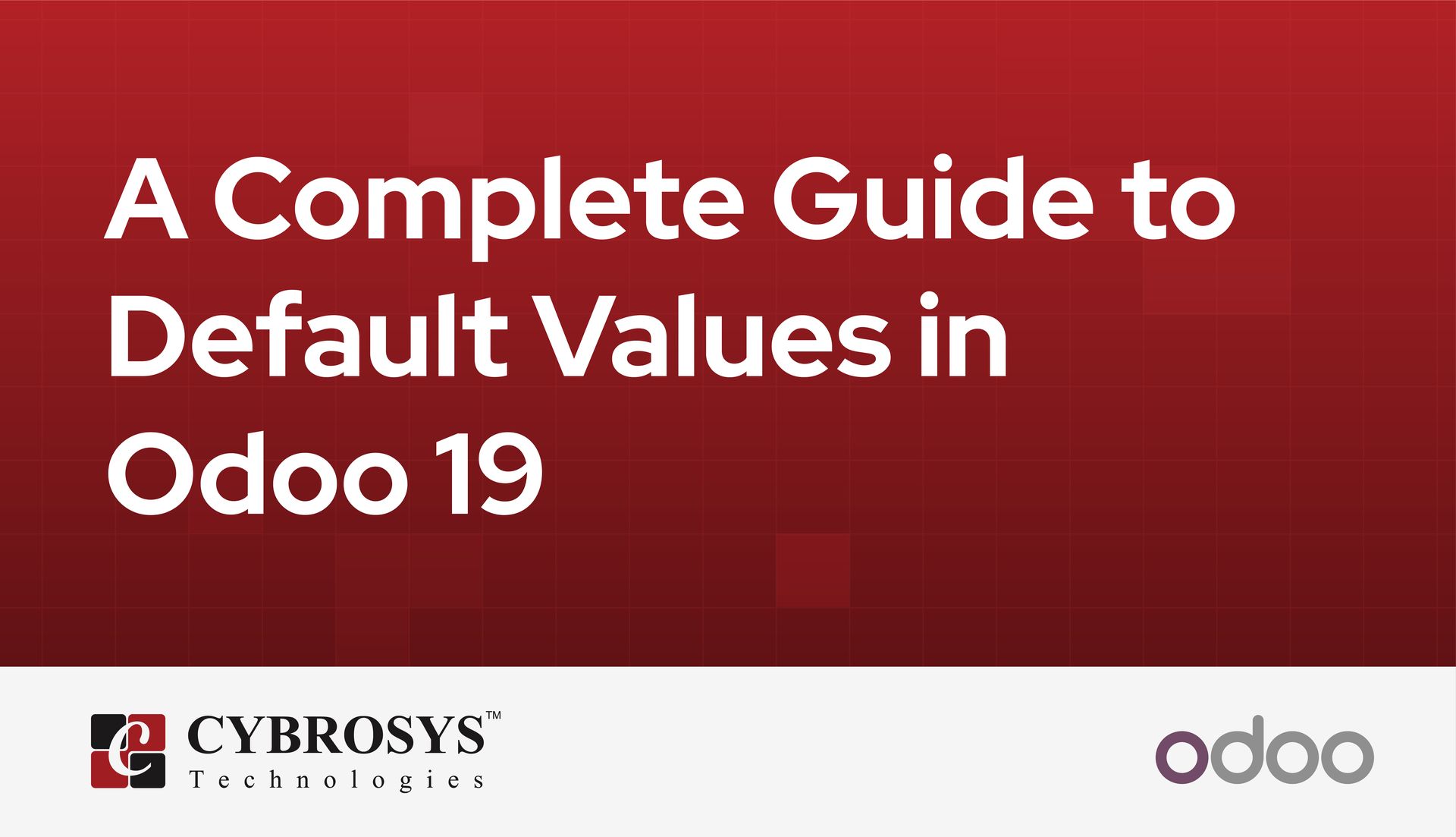 A Complete Guide to Default Values in Odoo 19
