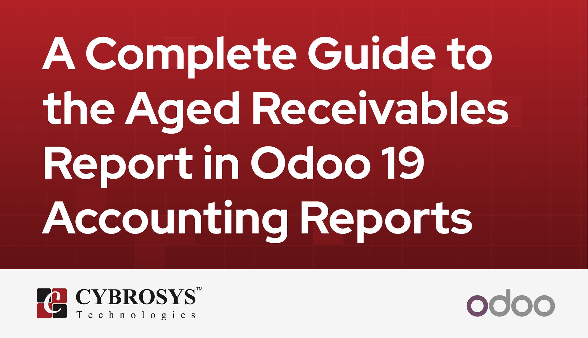 A Complete Guide to the Aged Receivables Report in Odoo 19 Accounting ...
