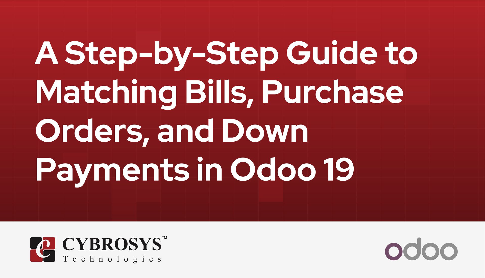 A Step-by-Step Guide to Matching Bills, Purchase Orders, and Down ...