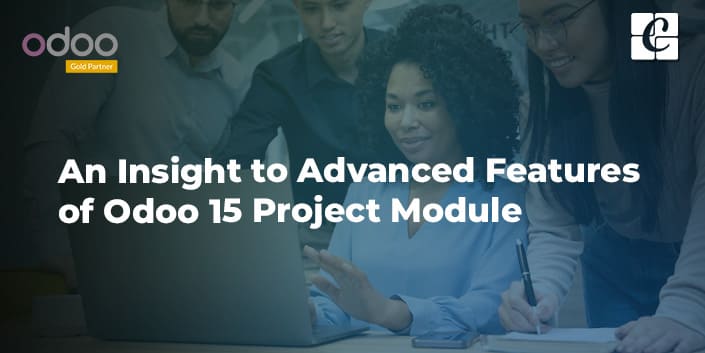 An Insight to Advanced Features of Odoo 15 Project Module
