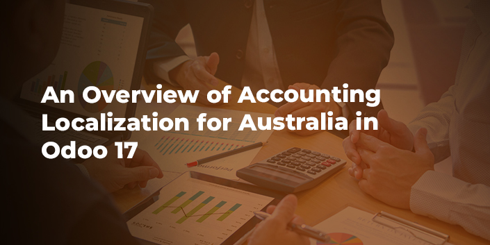 An Overview of Accounting Localization for Australia in Odoo 17