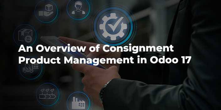 An Overview of Consignment Product Management in Odoo 17