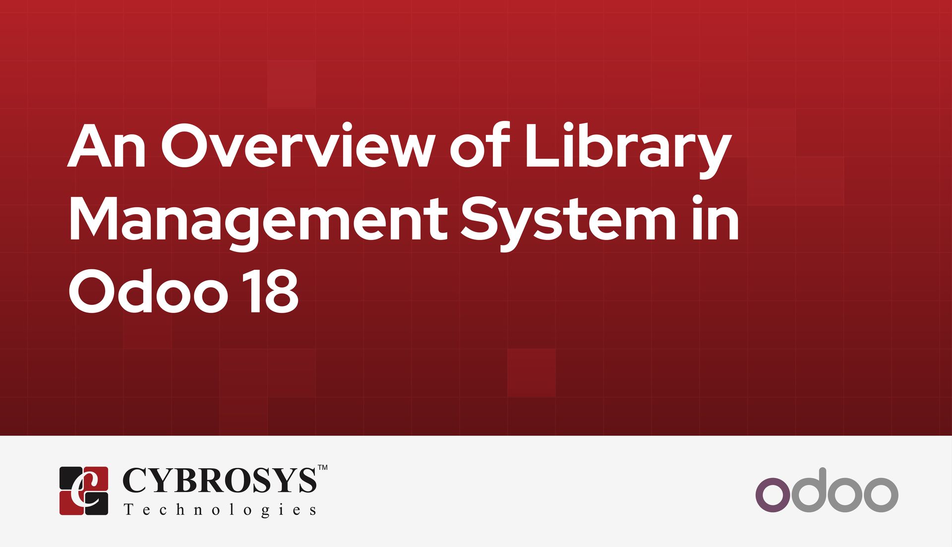 An Overview of Library Management System in Odoo 18