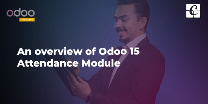 An Overview of Odoo 15 Attendance Module