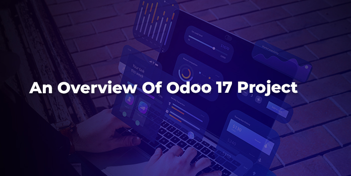 An Overview Of Odoo 17 Project
