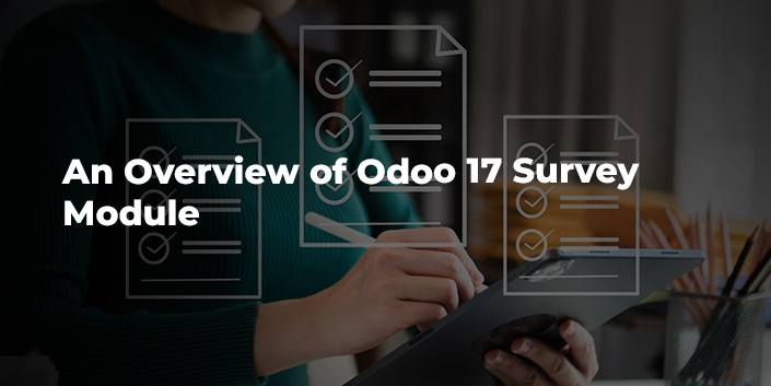 An Overview of Odoo 17 Survey Module