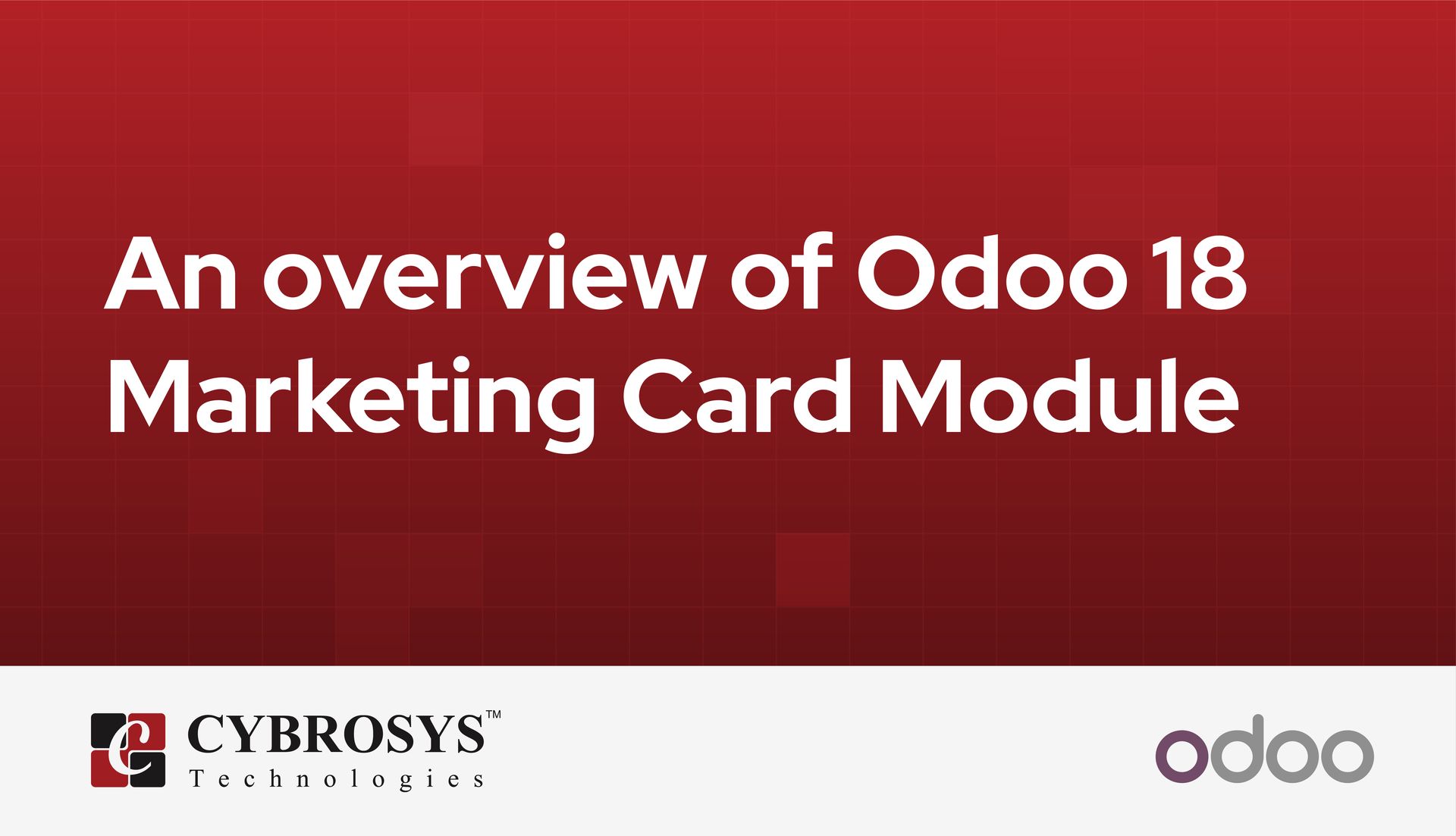 An overview of Odoo 18 Marketing Card Module