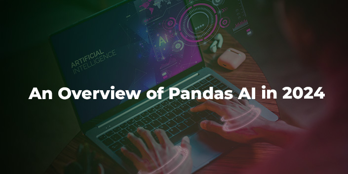 An Overview of Pandas AI in 2024