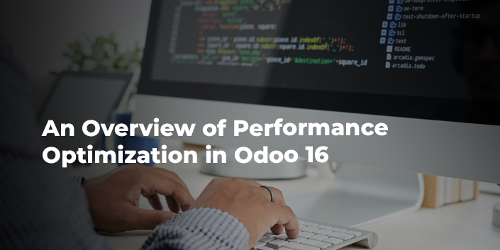 An Overview of Performance Optimization in Odoo 16