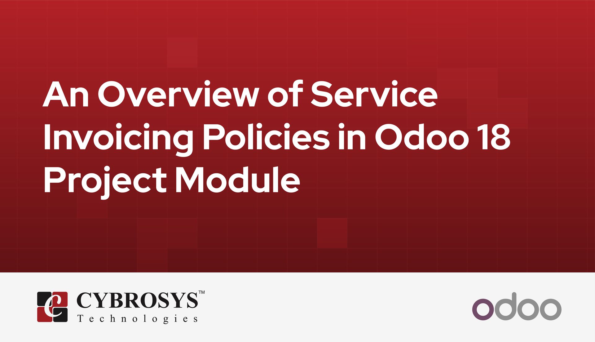 Overview of Service Invoicing Policies in Odoo 18 Project Module