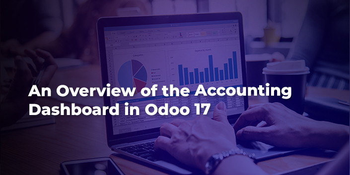 An Overview of the Accounting Dashboard in Odoo 17