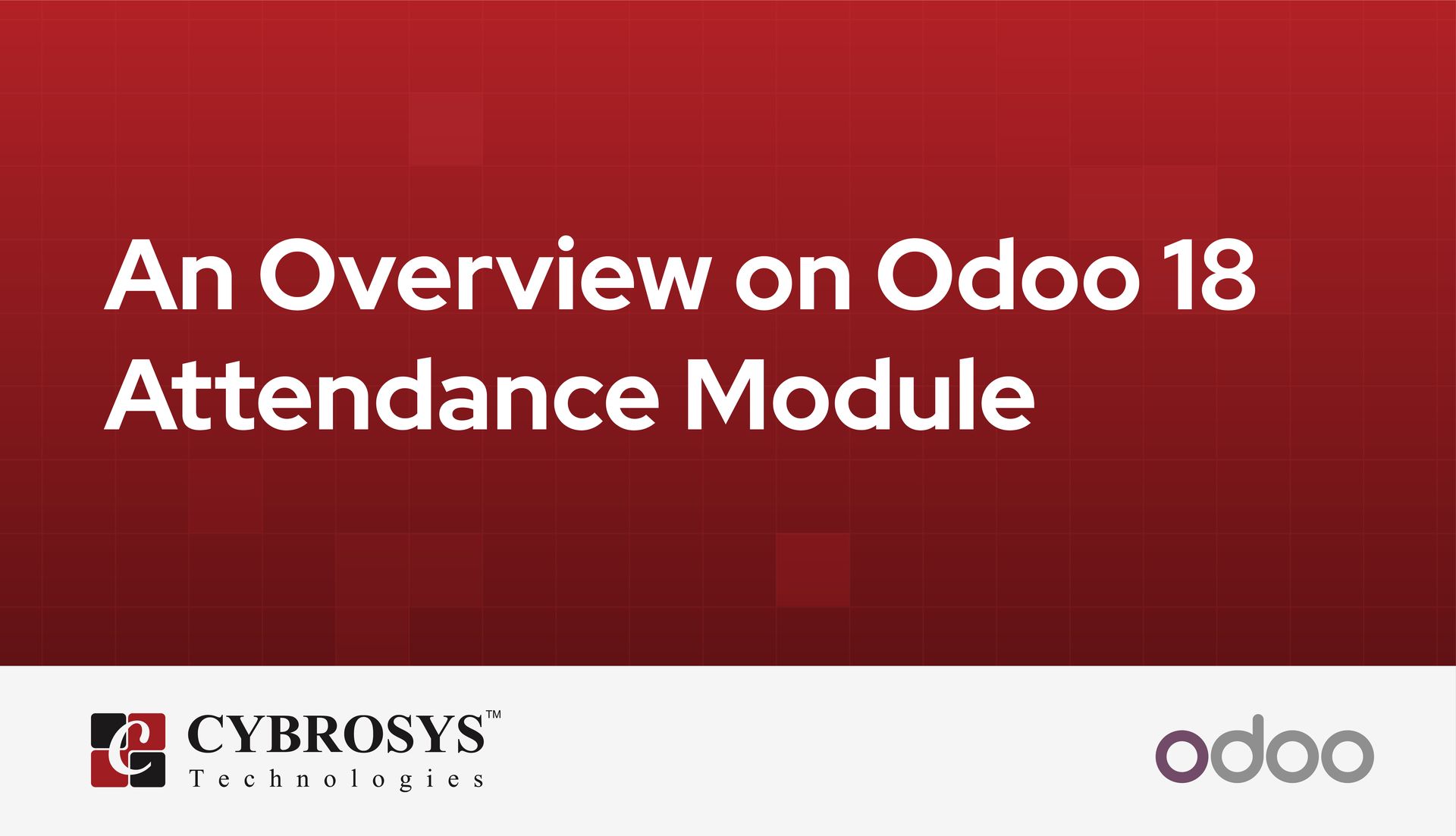 An Overview on Odoo 18 Attendance Module