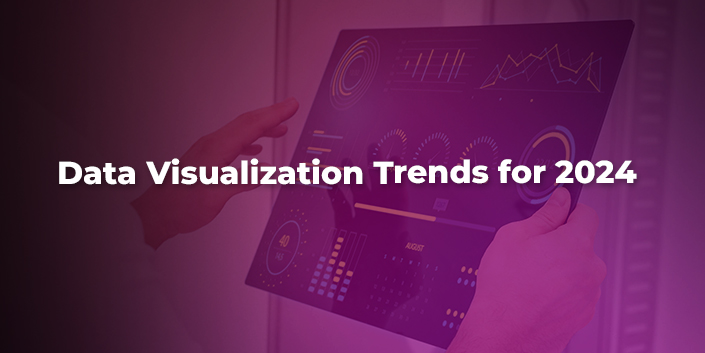Data Visualization Trends For 2024