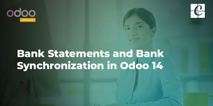 Bank Statements And Bank Synchronization In Odoo 14