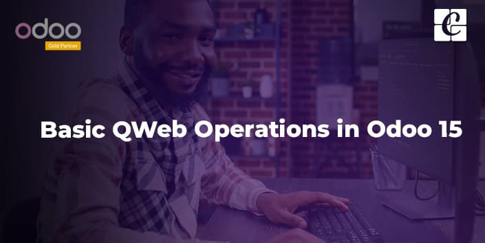 Basic Qweb Operations in Odoo 15