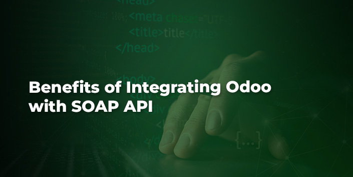 Benefits Of Integrating Odoo With Soap Api 