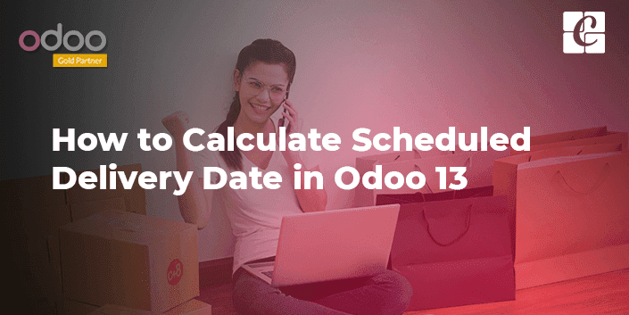 How to Calculate Scheduled Delivery Date in Odoo 13
