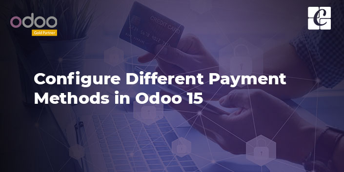 How To Configure Different Payment Methods In Odoo 15 Pos