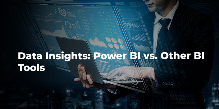 Data Insights: Power BI vs. Other BI Tools