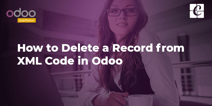How To Delete A Record From Xml Code In Odoo