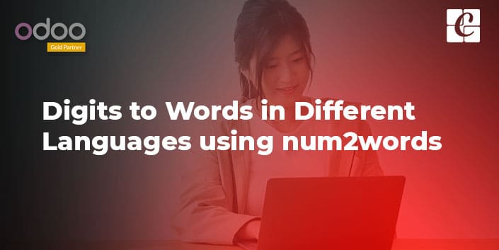 Digits to Words in Different Languages using num2words