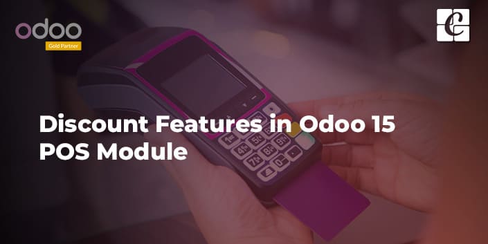 Quick Guide to Odoo 15 Discount Features and Its Usages