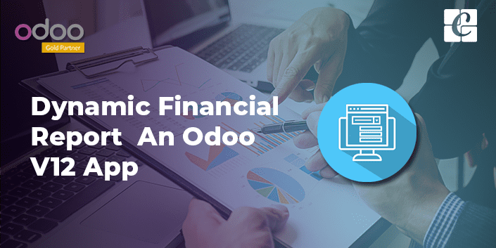 Dynamic Financial report - An Odoo v12 App