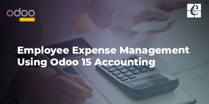 Employee Expense Management Using Odoo 15 Accounting