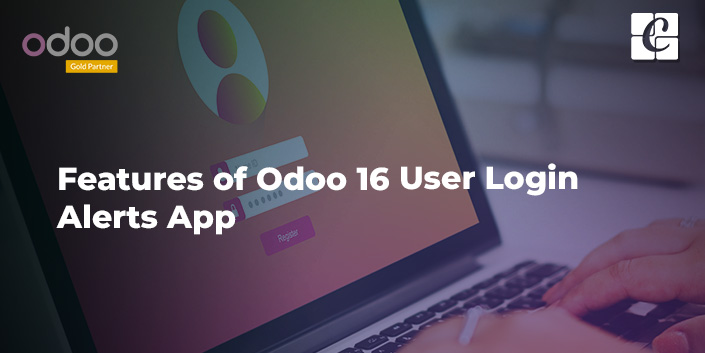 Features of Odoo 16 User Login Alerts App