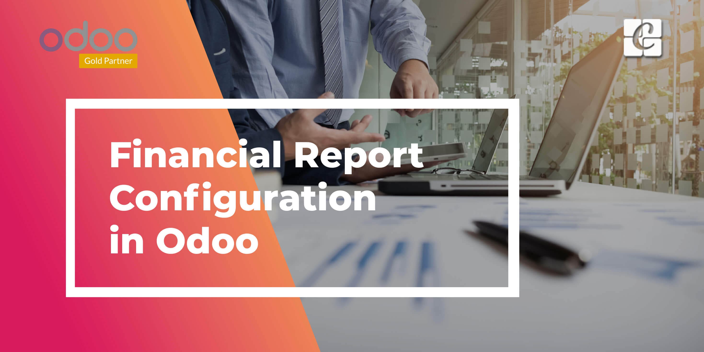 Financial Report Configuration In Odoo Accounting