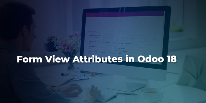 Form View Attributes in Odoo 18