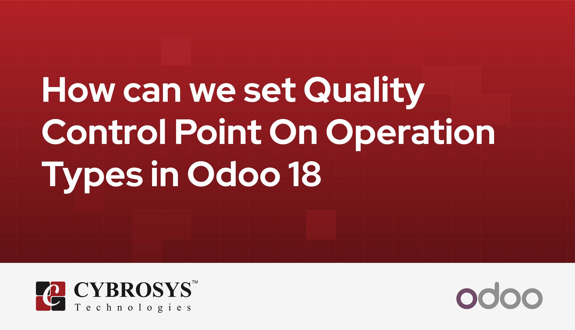 How can we set Quality Control Point On Operation Types in Odoo 18