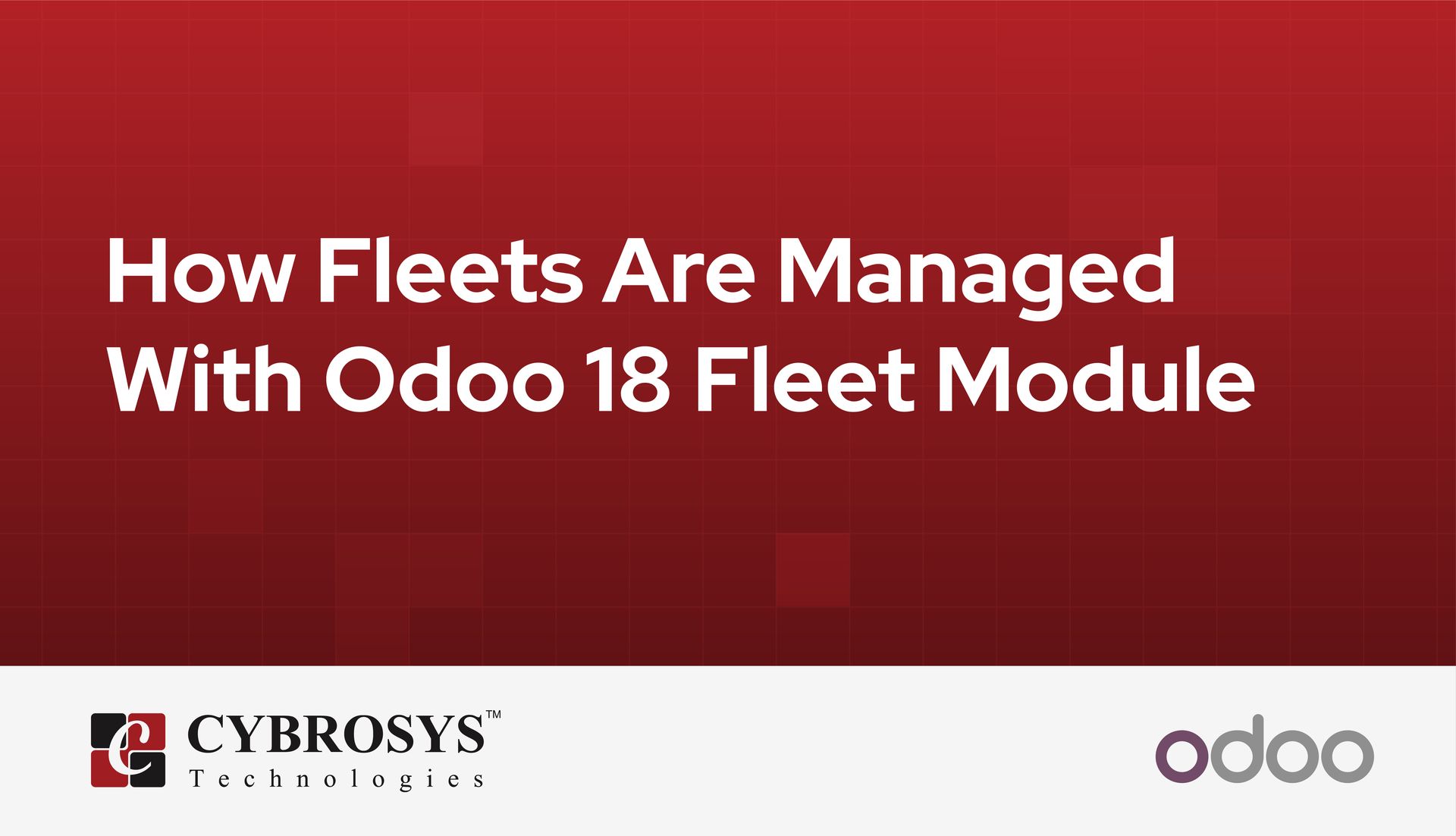 How Fleets Are Managed With Odoo 18 Fleet Module