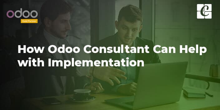 How Odoo Consultant Can Help with Implementation