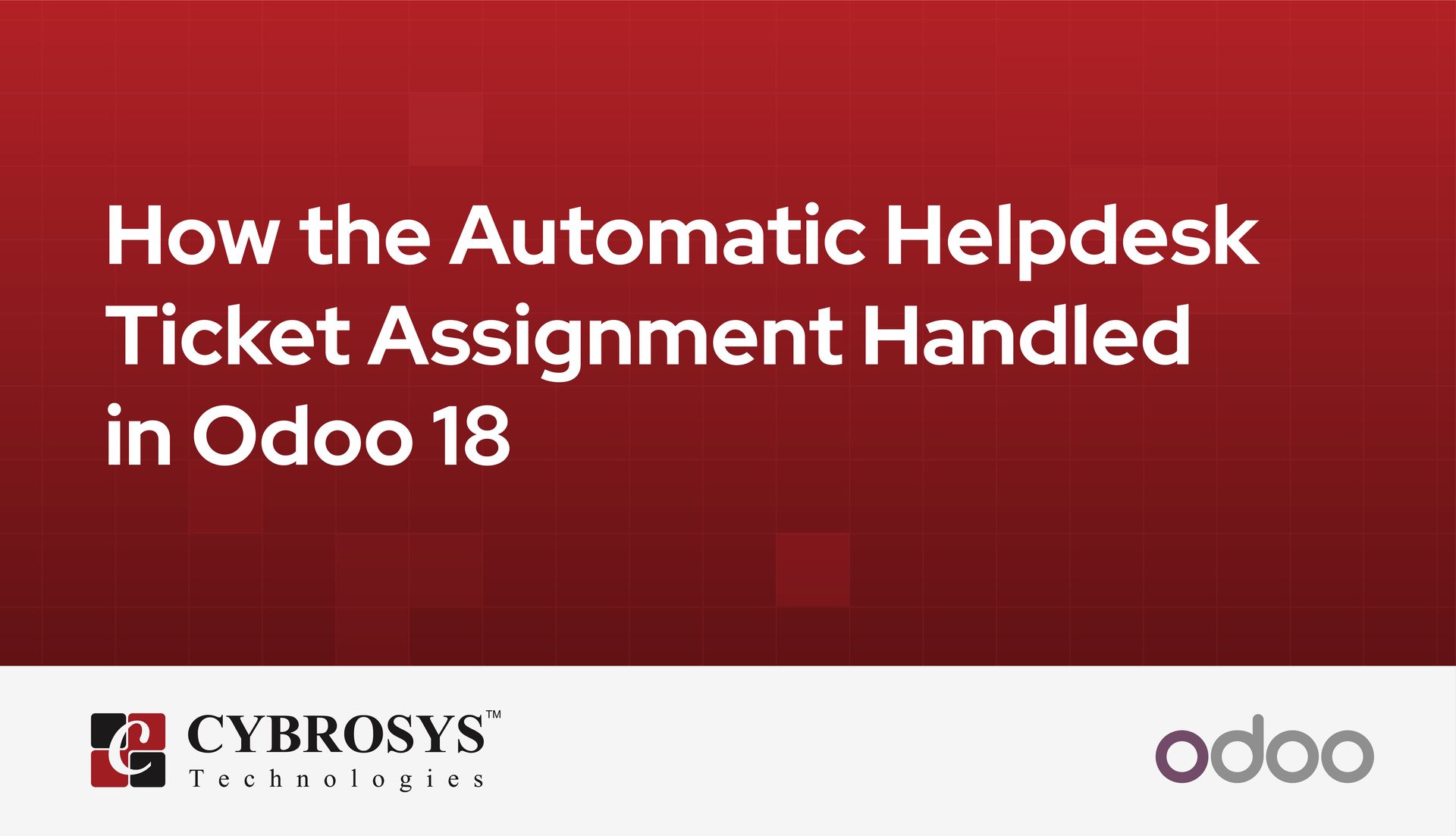 How the Automatic Helpdesk Ticket Assignment Handled in Odoo 18