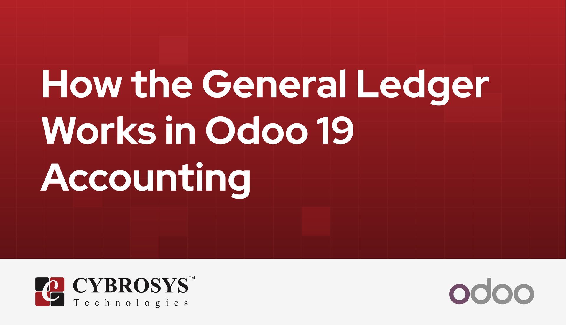 How the General Ledger Works in Odoo 19 Accounting
