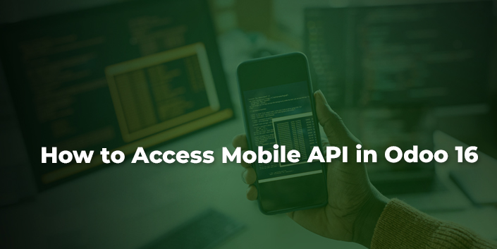 How To Access Mobile Api In Odoo 16