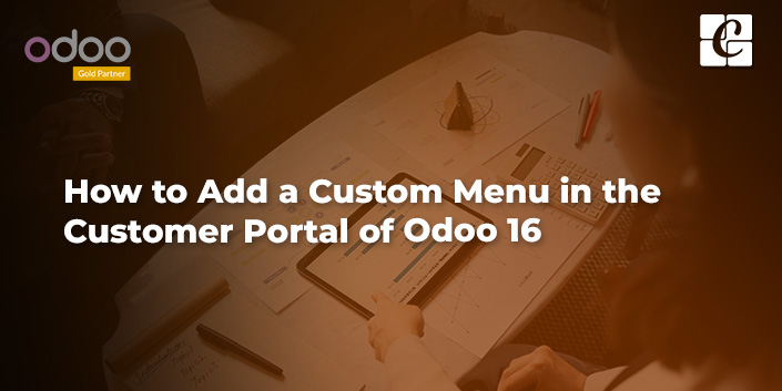 How To Add A Custom Menu In The Customer Portal Of Odoo 16
