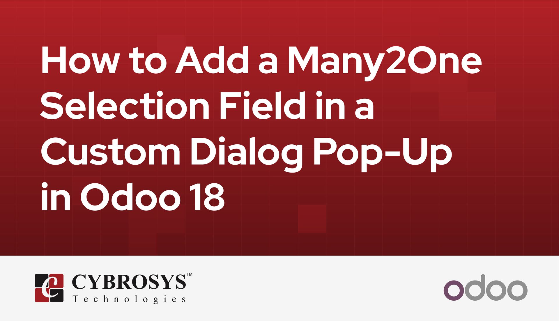 How to Add a Many2One Selection Field in a Custom Dialog Pop-Up in Odoo 18