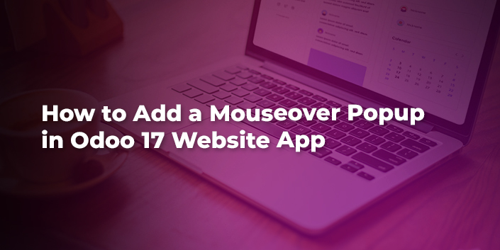 How to Add a Mouseover Popup in Odoo 17 Website App
