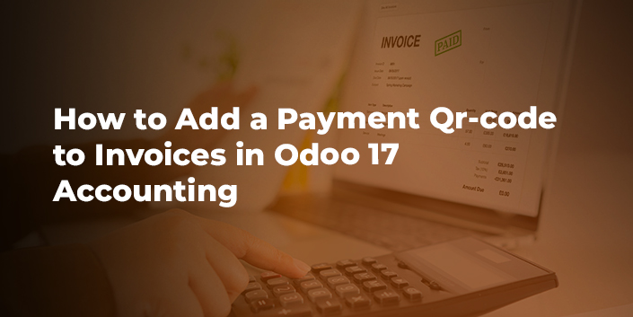 How to Add a Payment Qr-code to Invoices in Odoo 17 Accounting