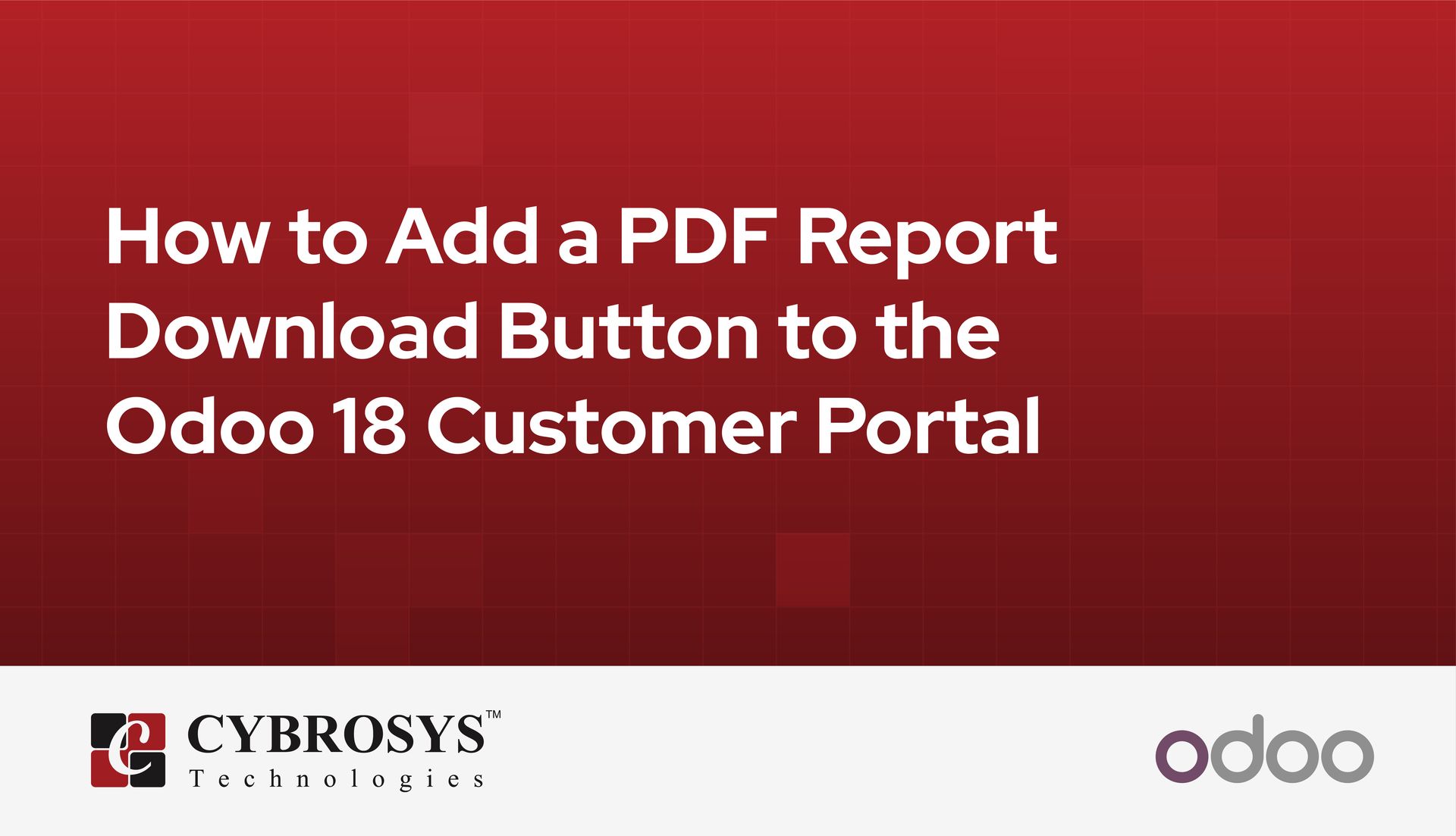 How to Add a PDF Report Download Button to the Odoo 18 Customer Portal