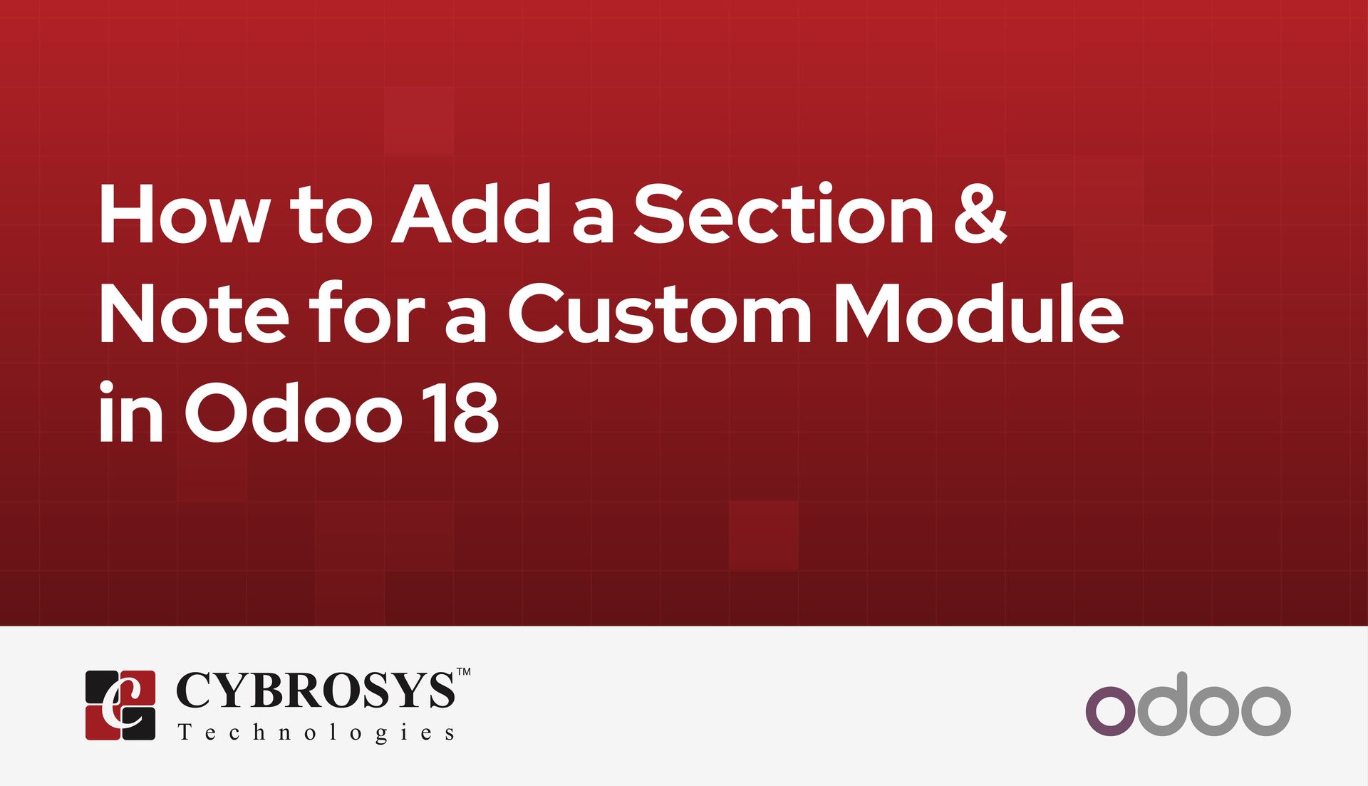 How to Add a Section & Note for a Custom Module in Odoo 18