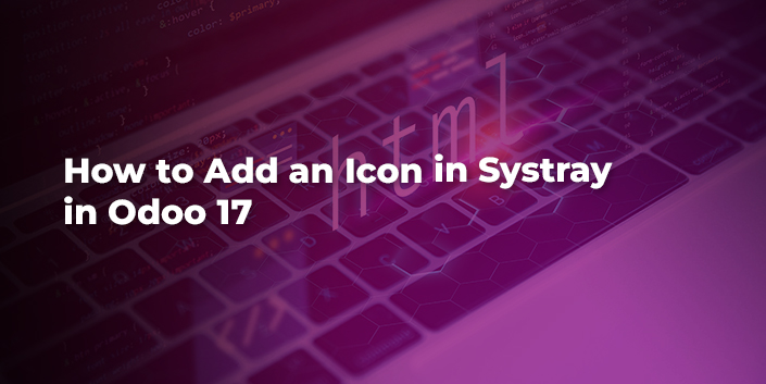 How to Add an Icon in Systray in Odoo 17