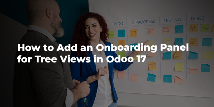 How to Add an Onboarding Panel for Tree Views in Odoo 17