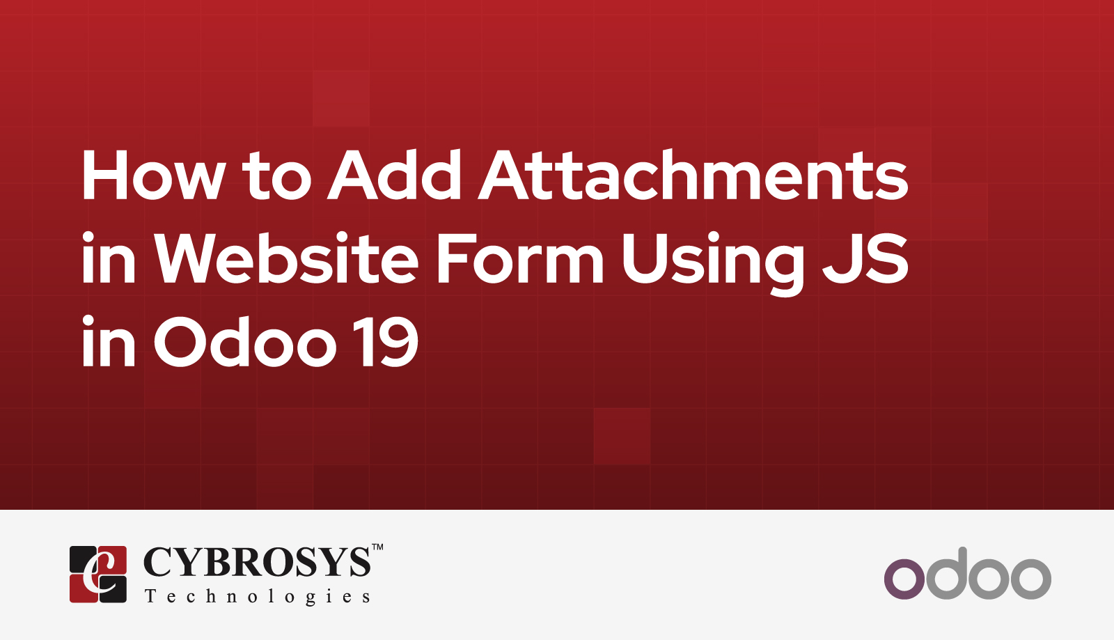 How to Add Attachments in Website Form Using JS in Odoo 19