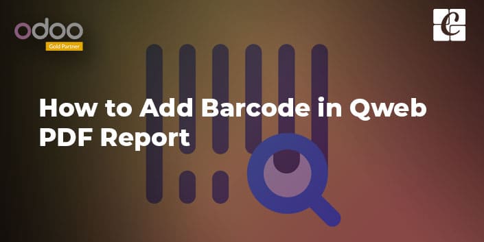 How to Add Barcode in Qweb PDF Report?