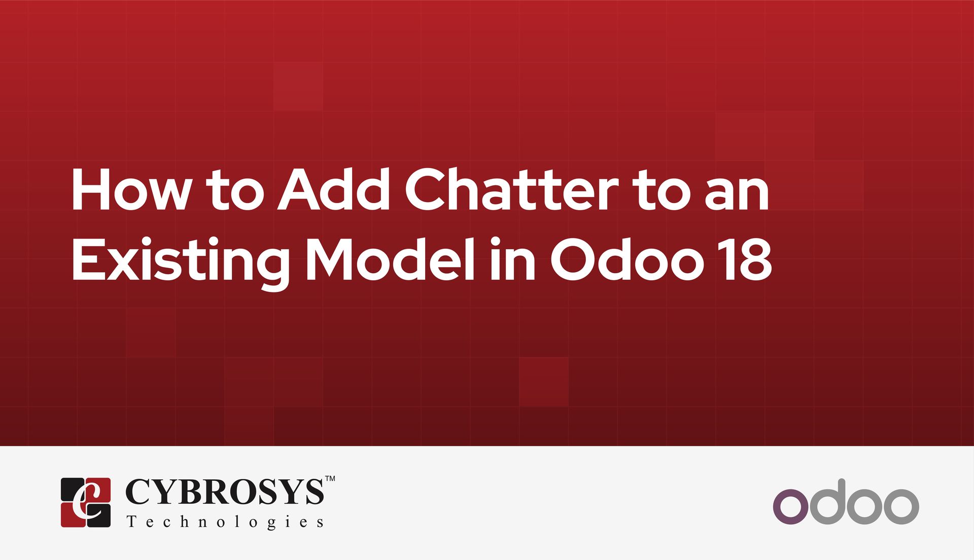 How to Add Chatter to an Existing Model in Odoo 18
